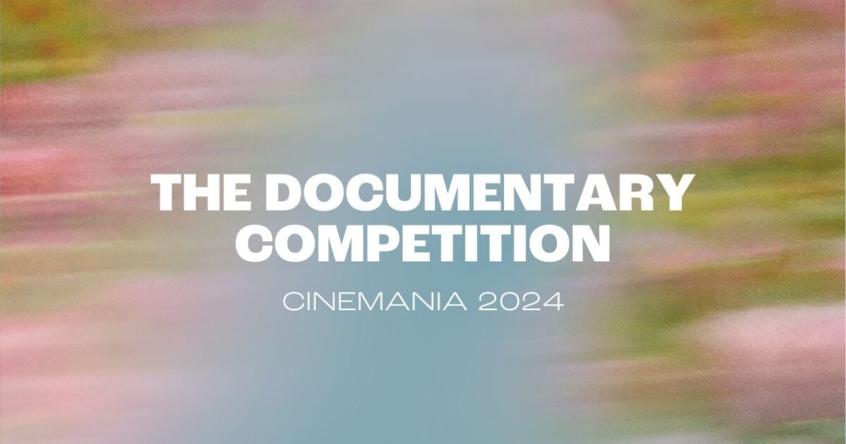 Unveiling of the Documentary Competition of CINEMANIA’s… | CINEMANIA