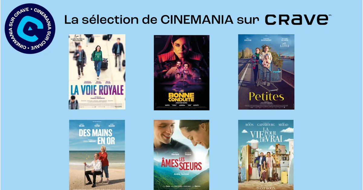 Découvrez la sélection de CINEMANIA sur CRAVE ! | CINEMANIA